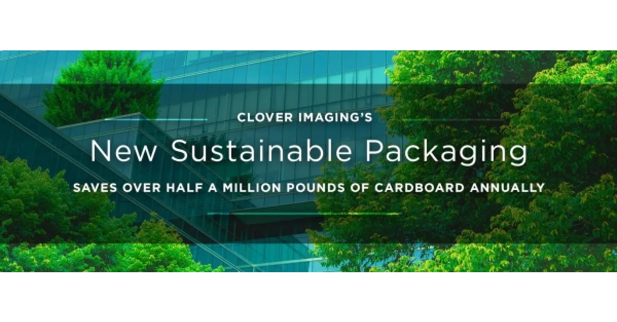 Clover Imaging’s Sustainable Packaging Switch Will Save Over Half A ...