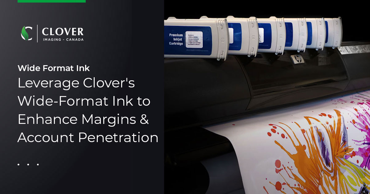 Wide Format Ink | Clover Imaging Canada